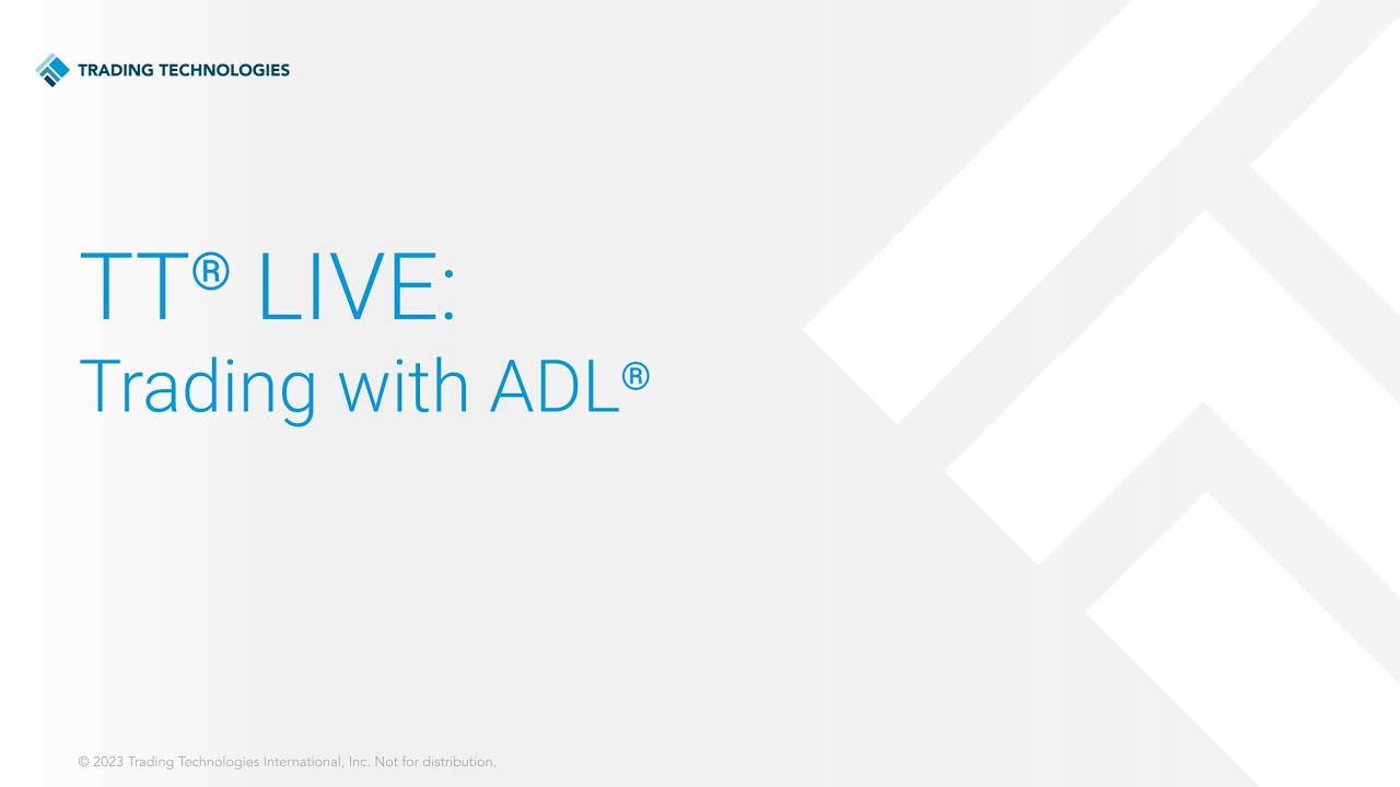 TT® Live: Trading with ADL®: Part 1 - YouTube