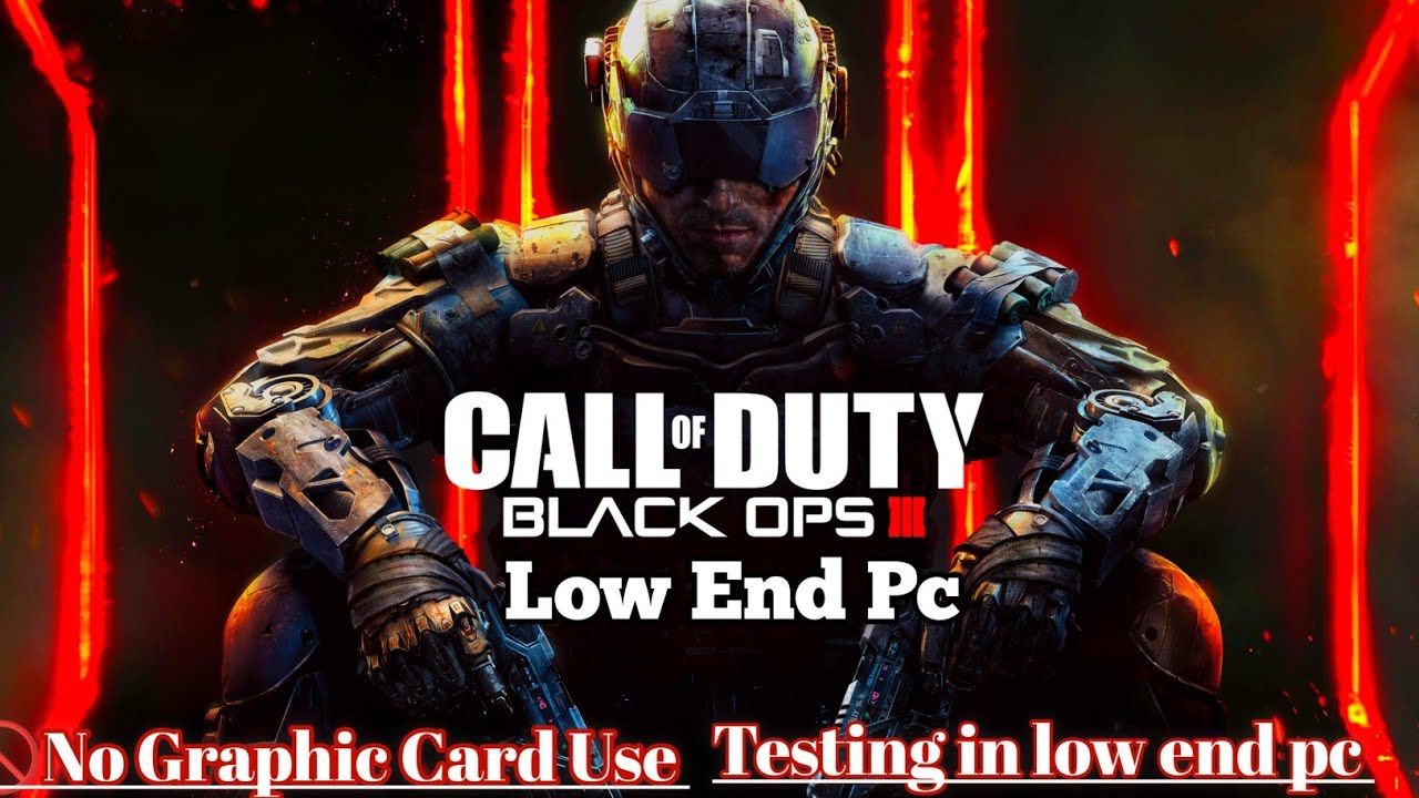 Call of Duty Black Ops 3 Low End PC | No Graphic Card | ryzen 5 | intel ...