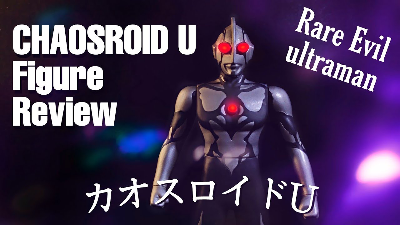 Chaosroid U Figure Review - YouTube