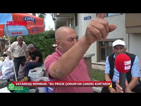 “Bu proje Çorum’un canını kurtarır”