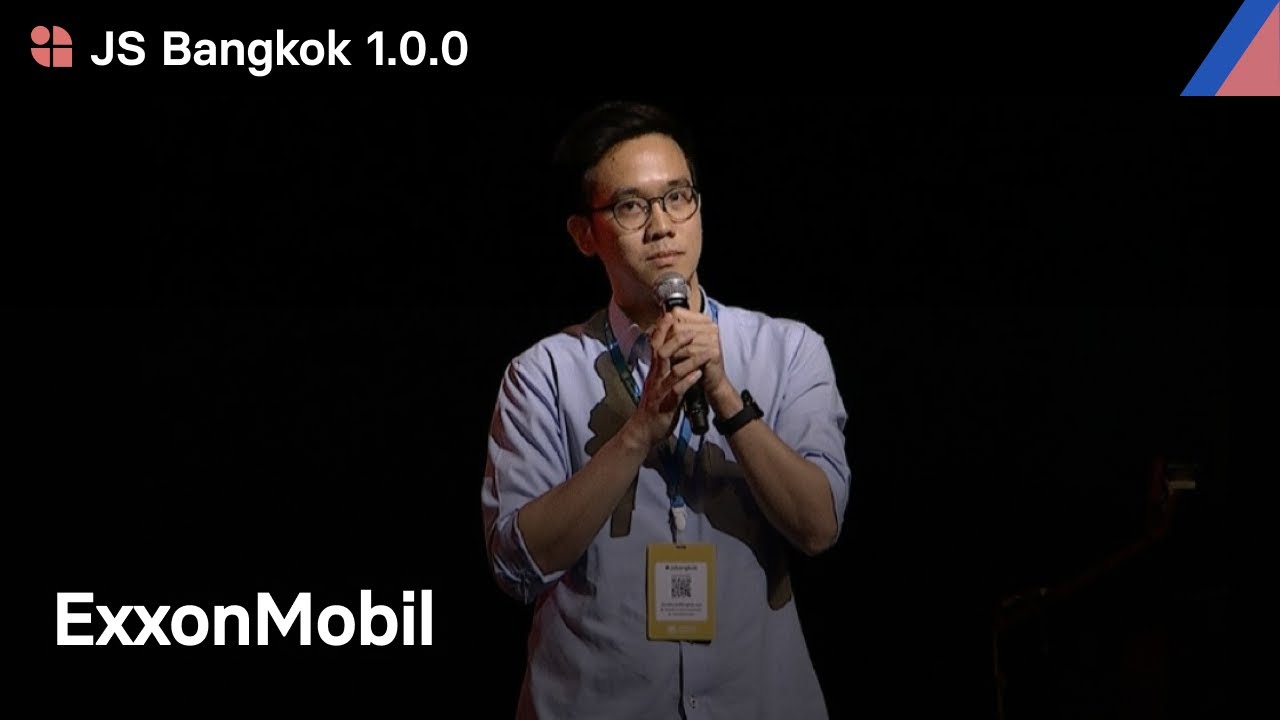 Sponsored Session by ExxonMobil - JavaScript Bangkok 1.0.0 - YouTube