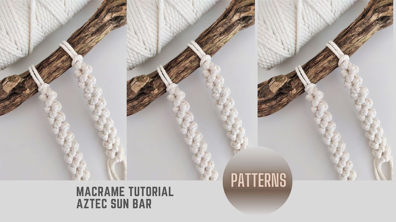 Macrame Tutorial - Patterns Aztec Sun Bar Knot - Easy to follow, Step-by-Step Instructions - YouTube