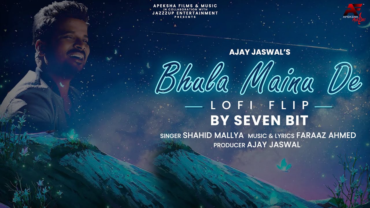 Bhula Mainu De Lofi Flip - Seven Bit | Shahid Mallya | Ajay Jaswal ...