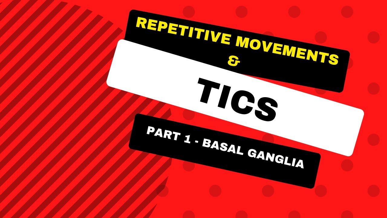 Cause Of Tics & Repetitive Movements - Part 1 Basal Ganglia - YouTube