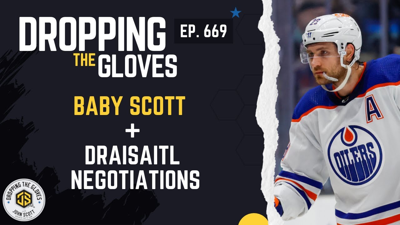 Baby Scott + Draisaitl Negotiations - DTG - [Ep.669] - YouTube