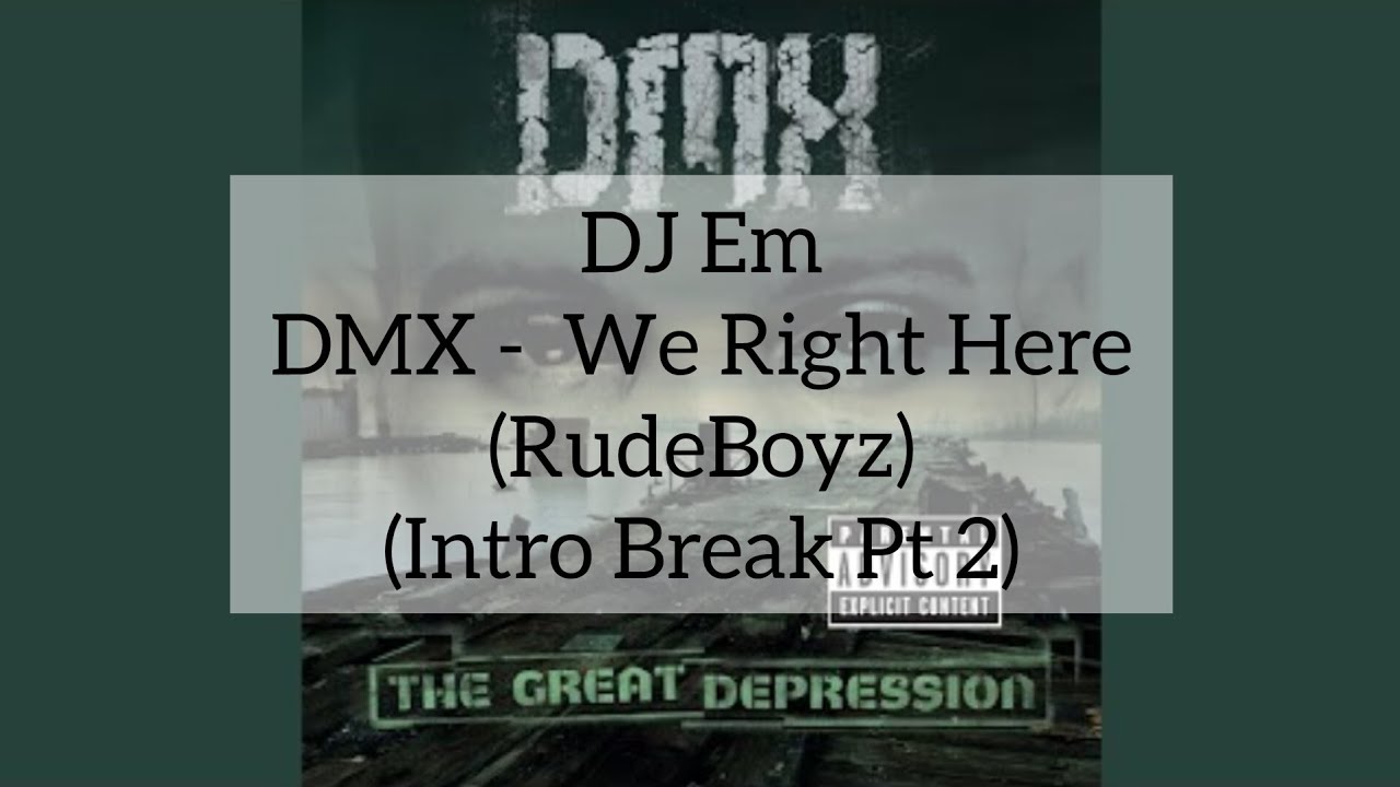 DMX - We Right Here (Acapella Vocals)(DJ EM Intro Break)(Lyrics)[High ...