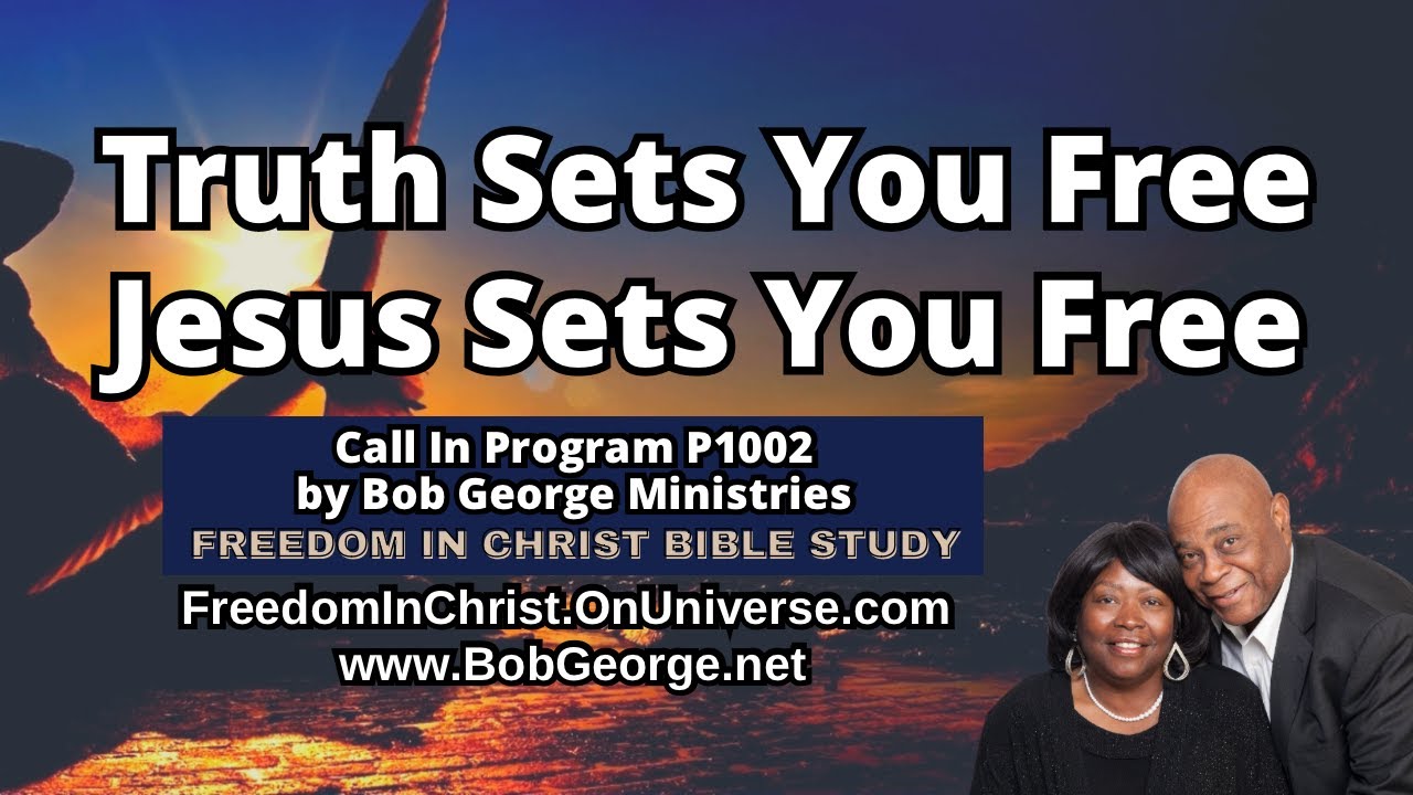 Truth Sets You Free ~ Jesus Sets You Free by BobGeorge.net | Freedom In ...