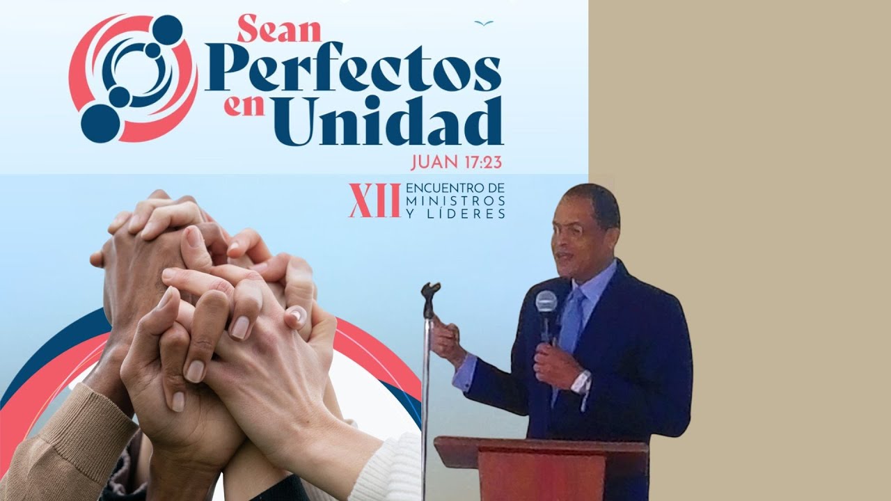 Sean perfectos en unidad | Julio Encarnación | Red de Gracia - YouTube