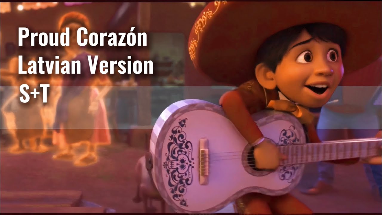 Coco - Proud Corazón [Latvian version] (S+T) - YouTube