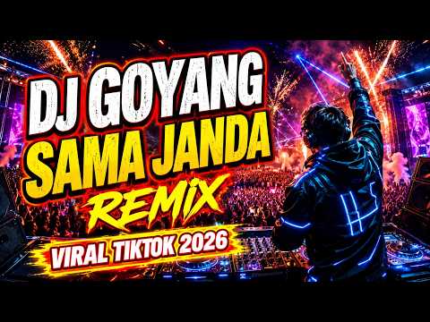 DJ GOYANG SAMA JANDA - DJ Party Viral TikTok 2026