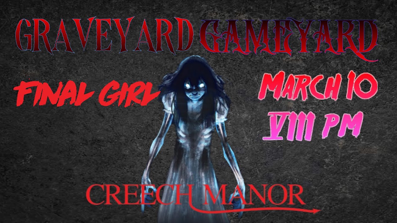 Final Girl LIVE! The Haunting of Creech Manor with The Poltergeist ...