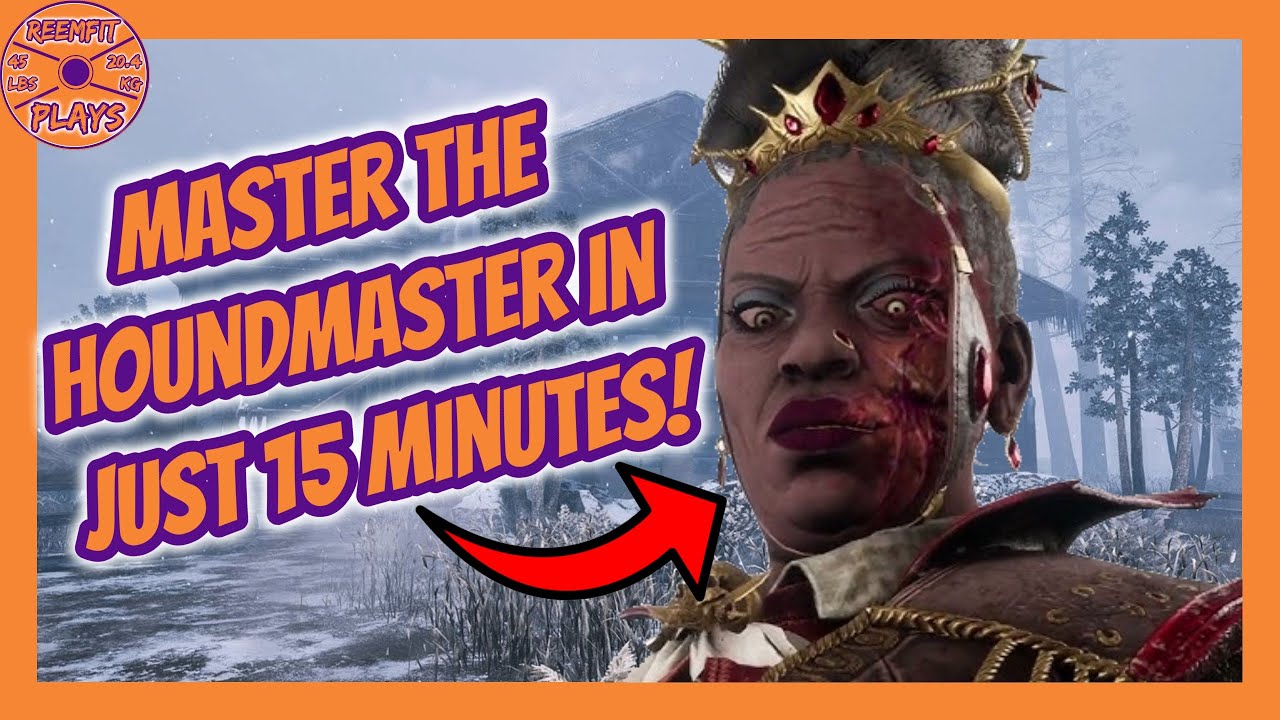 How To Use Houndmaster | Dead By Daylight Houndmaster Build + Tips ...