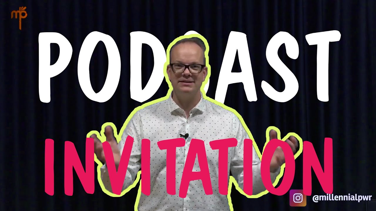 MILLENNIAL POWER PODCAST INVITATION! - YouTube