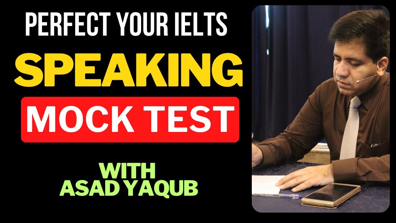 Perfect Your IELTS Speaking: Complete Mock Test With Asad Yaqub - YouTube