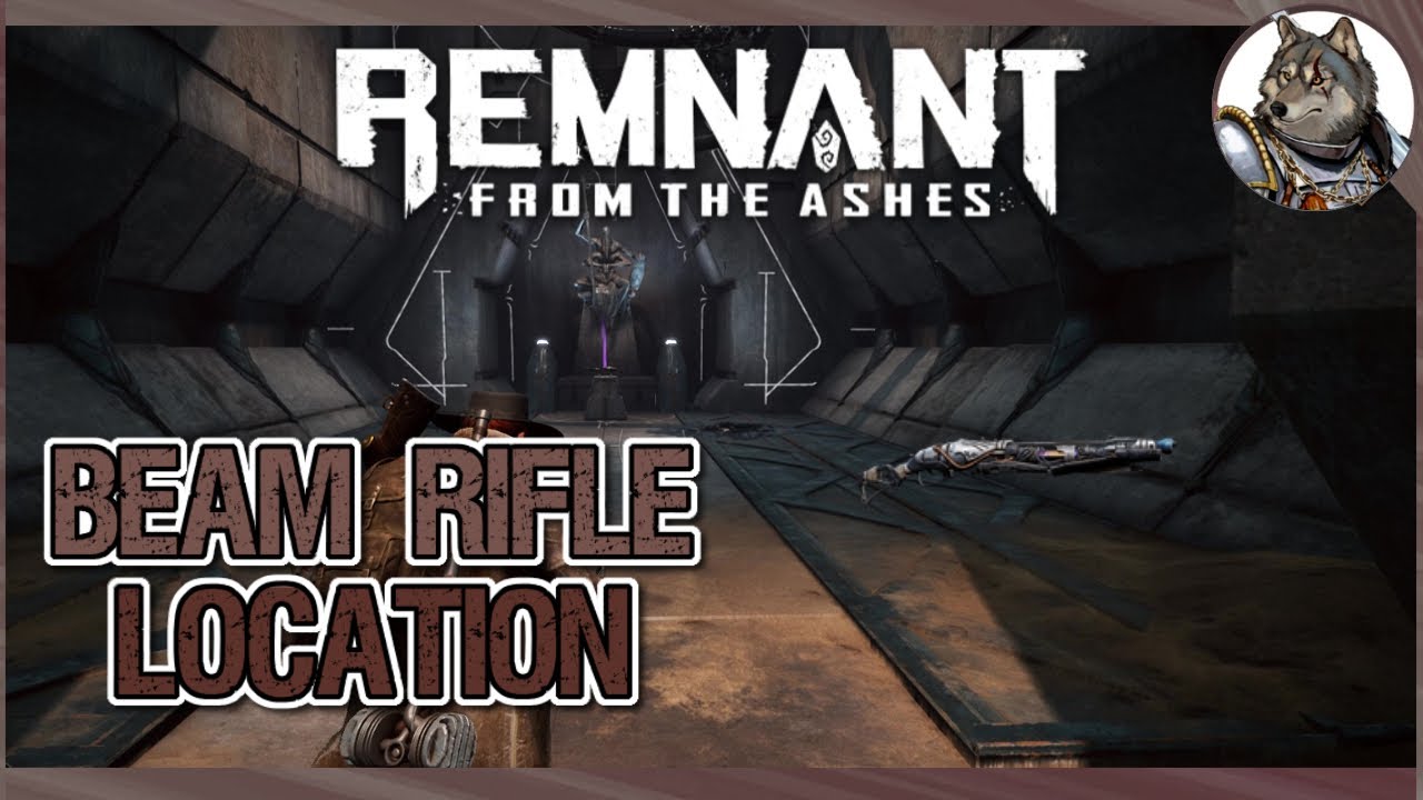 REMNANT: FROM THE ASHES - How To Get Beam Rifle ( Secret Weapon ...