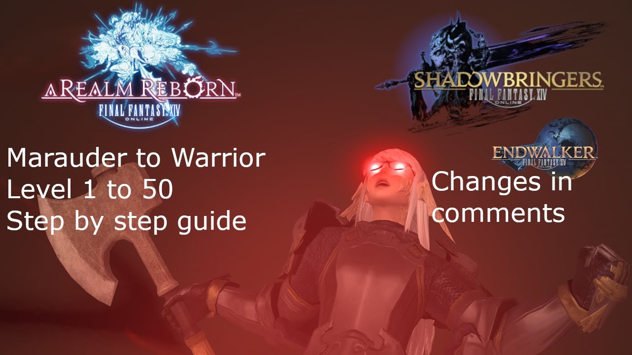 Final Fantasy 14 Marauder to Warrior guide: Level 1 - 50 in detail ...