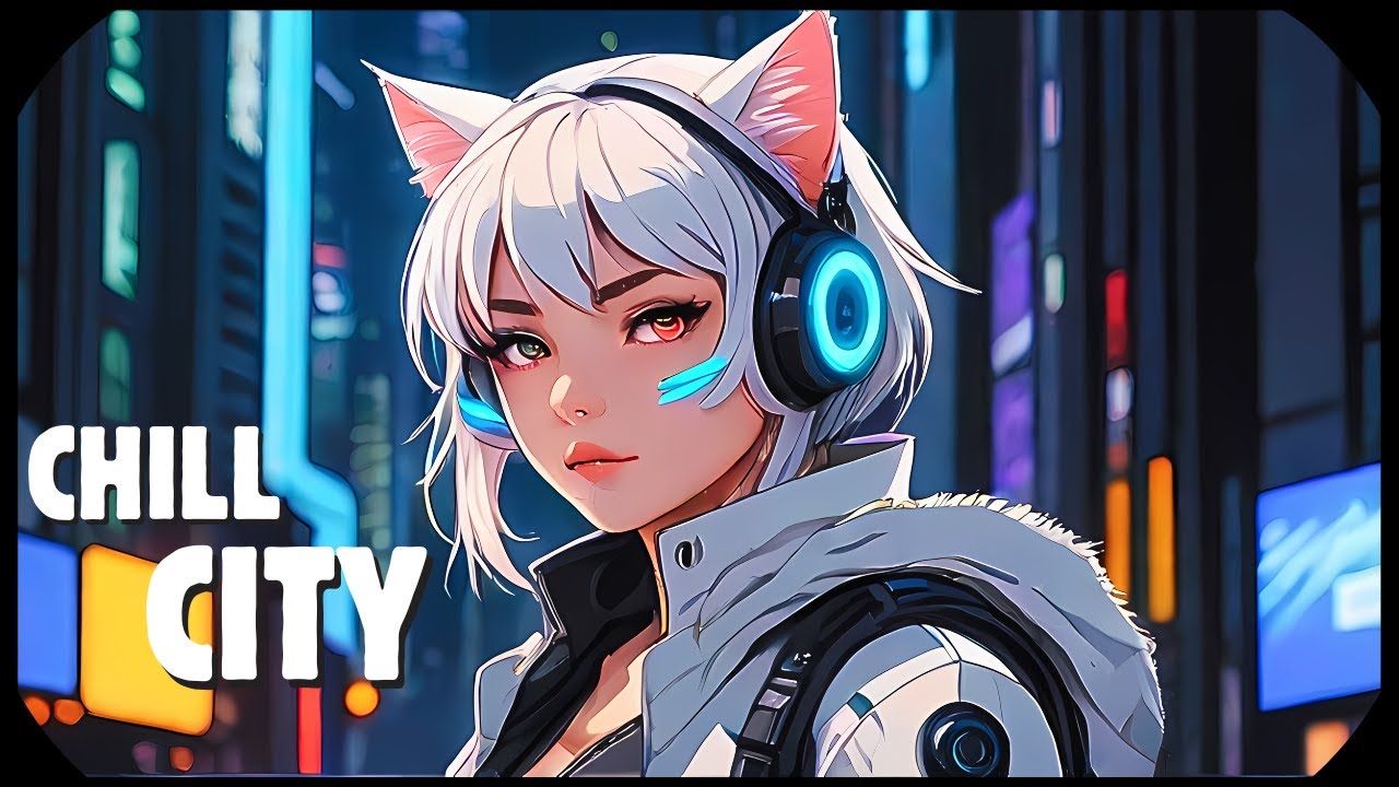 Anime Girl Chillhop 🌸 Chillout CITY 🌃Chill / Healing [ Lofi Hip Hop ...