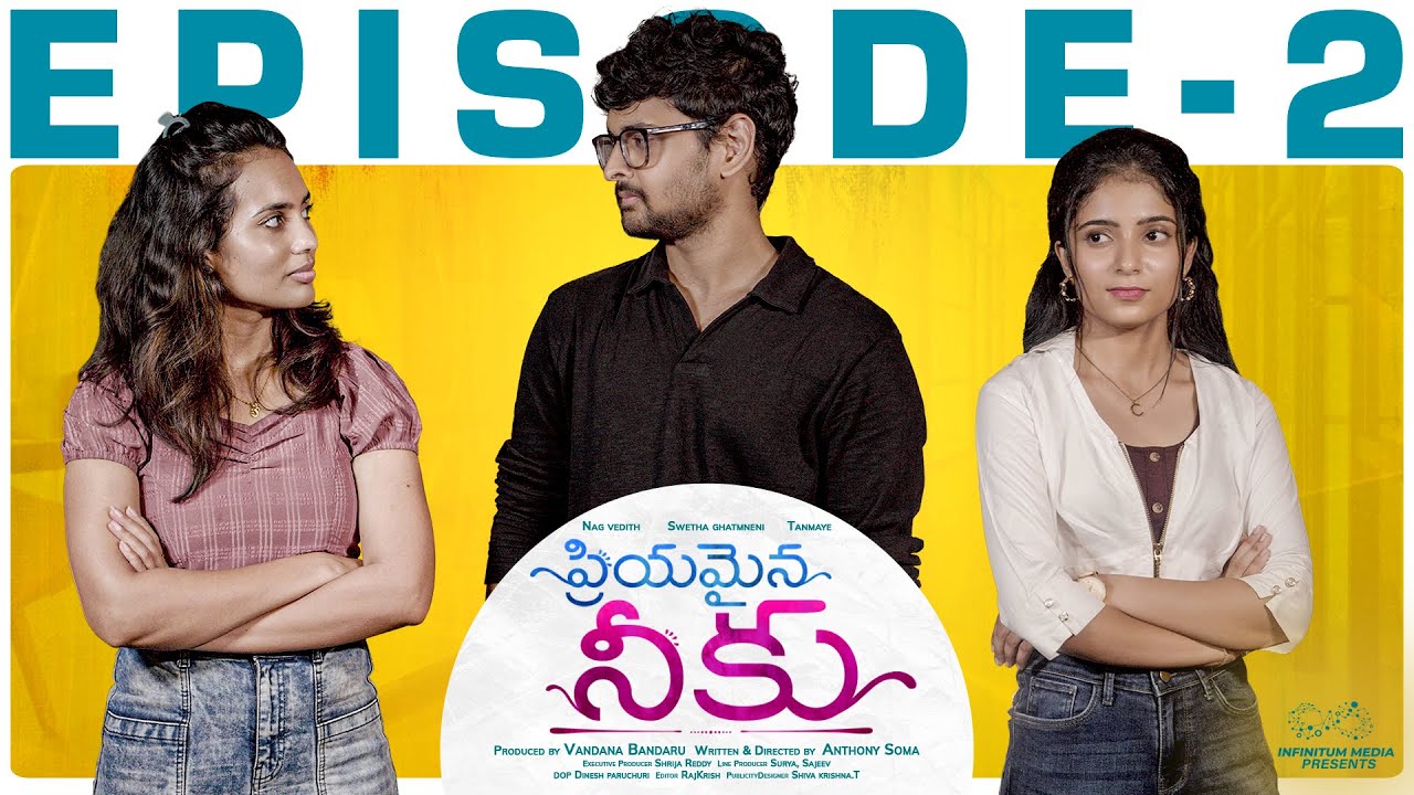 Priyamaina Niku || Episode - 2 || Naga Vedith || Swetha Ghattamaneni ...