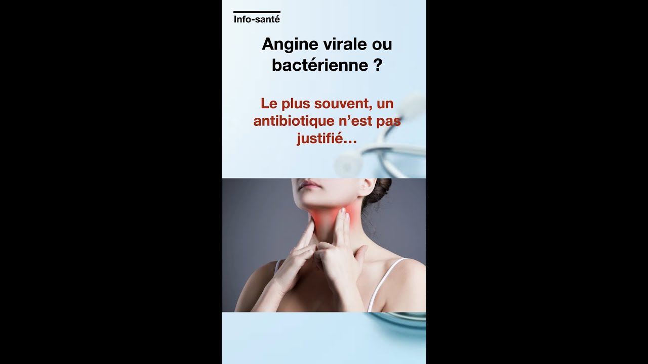 Angine virale ou bactérienne ? Le plus souvent un antibiotique n'est ...