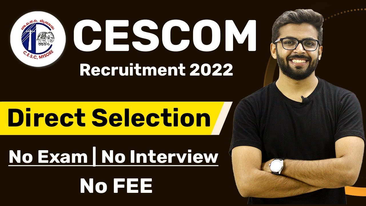 CESCOM Recruitment 2022 | Direct Selection(Very Easy) | No Exam, Interview, FEE | Apprenticeship ...