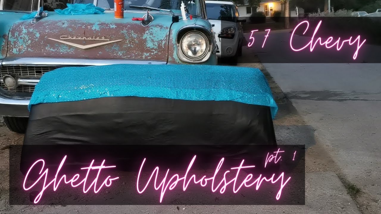 57 Chevy Ghetto Interior pt 1 - YouTube
