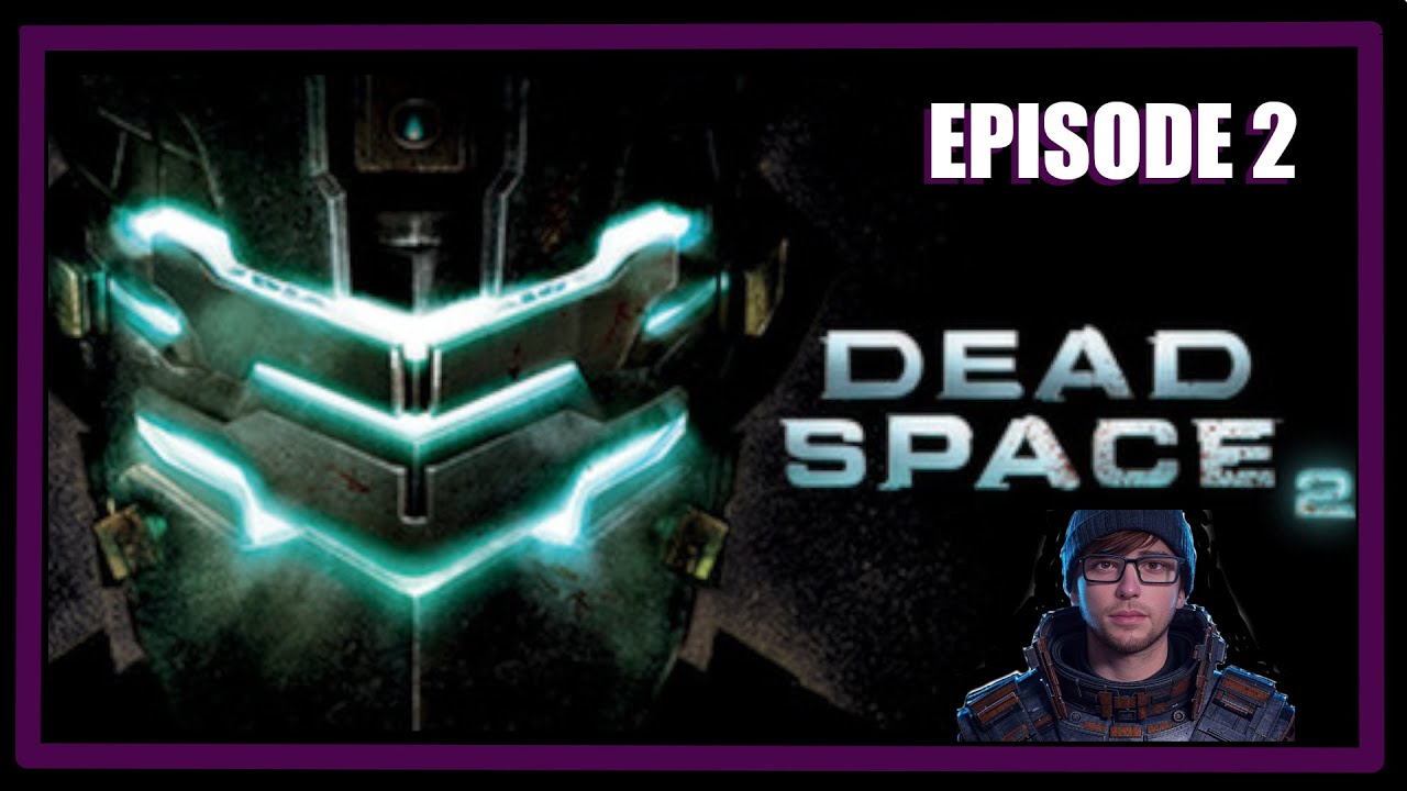 Hopefully No More Surprise B***Hole | Dead Space 2 Done The Semy Way ...
