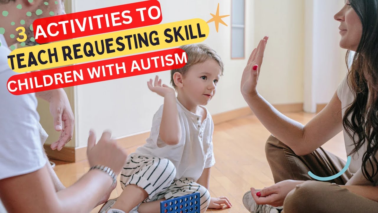 How to teach requesting skill children with Autism | 3 Activities ...