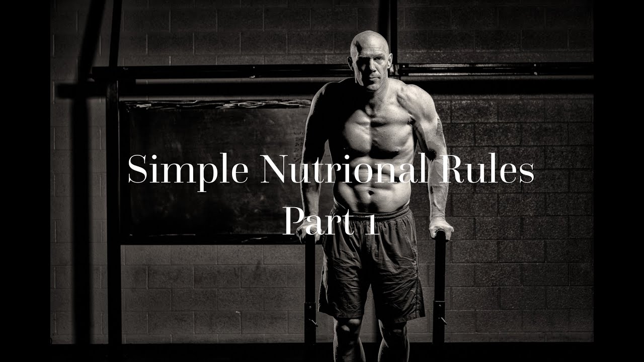 Simple Nutritional Rules Part 1 - YouTube