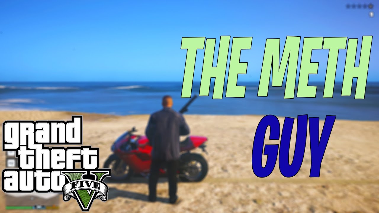 GTA V | METH GUY | - YouTube
