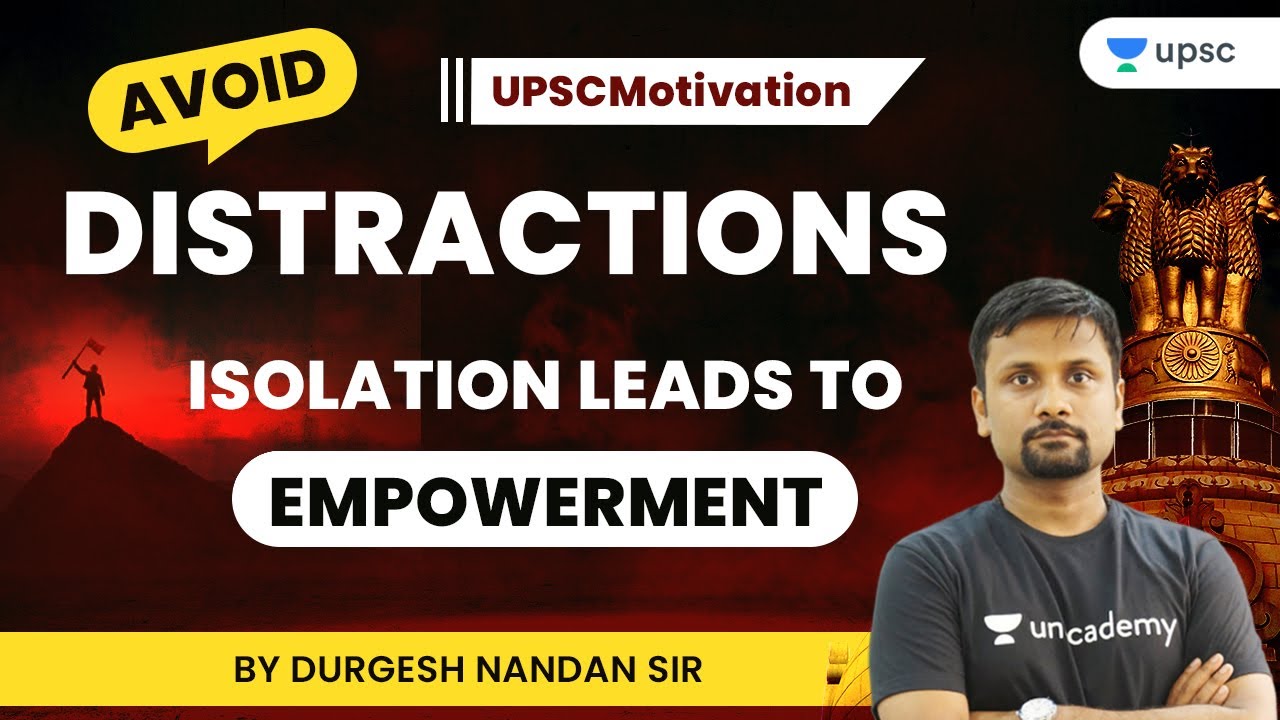 Avoid Distraction | Isolation leads to Empowerment #UPSC #IAS # ...