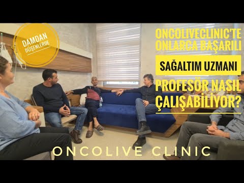 ONCOLIVECLINIC'TE ONLARCA BAŞARILI SAĞALTIM UZMANI PROFESÖR NASIL ÇALIŞABİLİYOR?