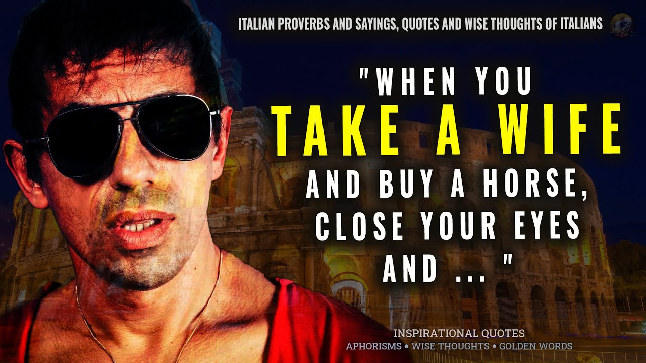 Italian Wise Thoughts, Quotes, Proverbs And Sayings of Italians - YouTube
