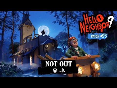 Hello Neighbor 9 | PATCH 95 | NOT OUT - YouTube