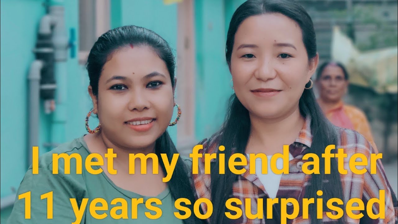 I met my friend after long time|Friends forever|Finally et my friend ...