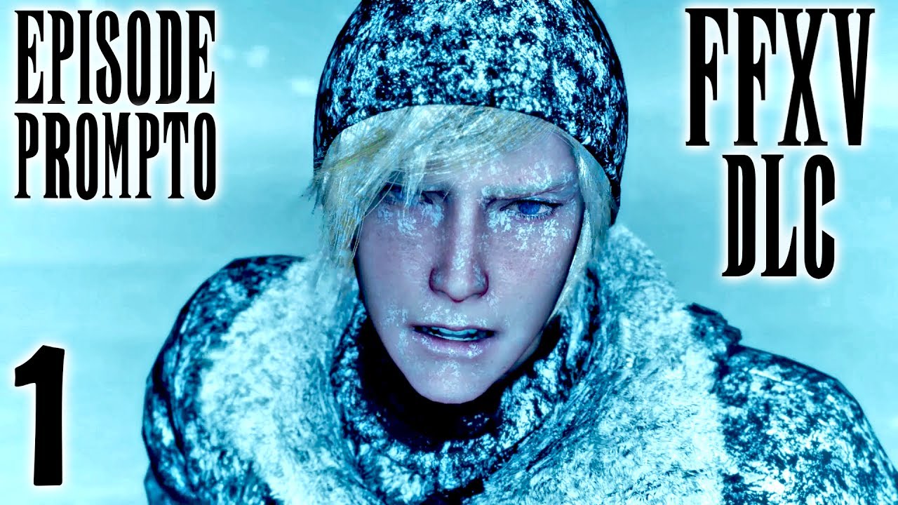 Final Fantasy XV DLC: Episode Prompto Gameplay Walkthrough Part 1 ...