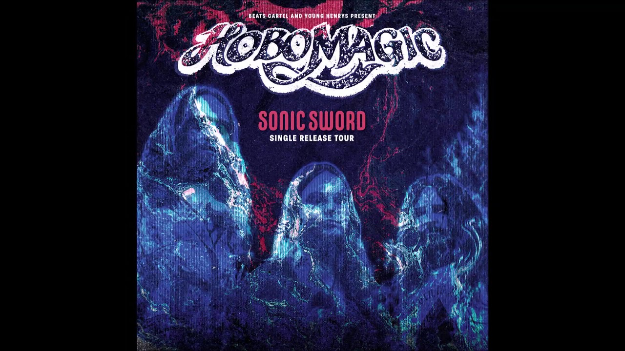 Hobo Magic - Sonic Sword (2018) - YouTube