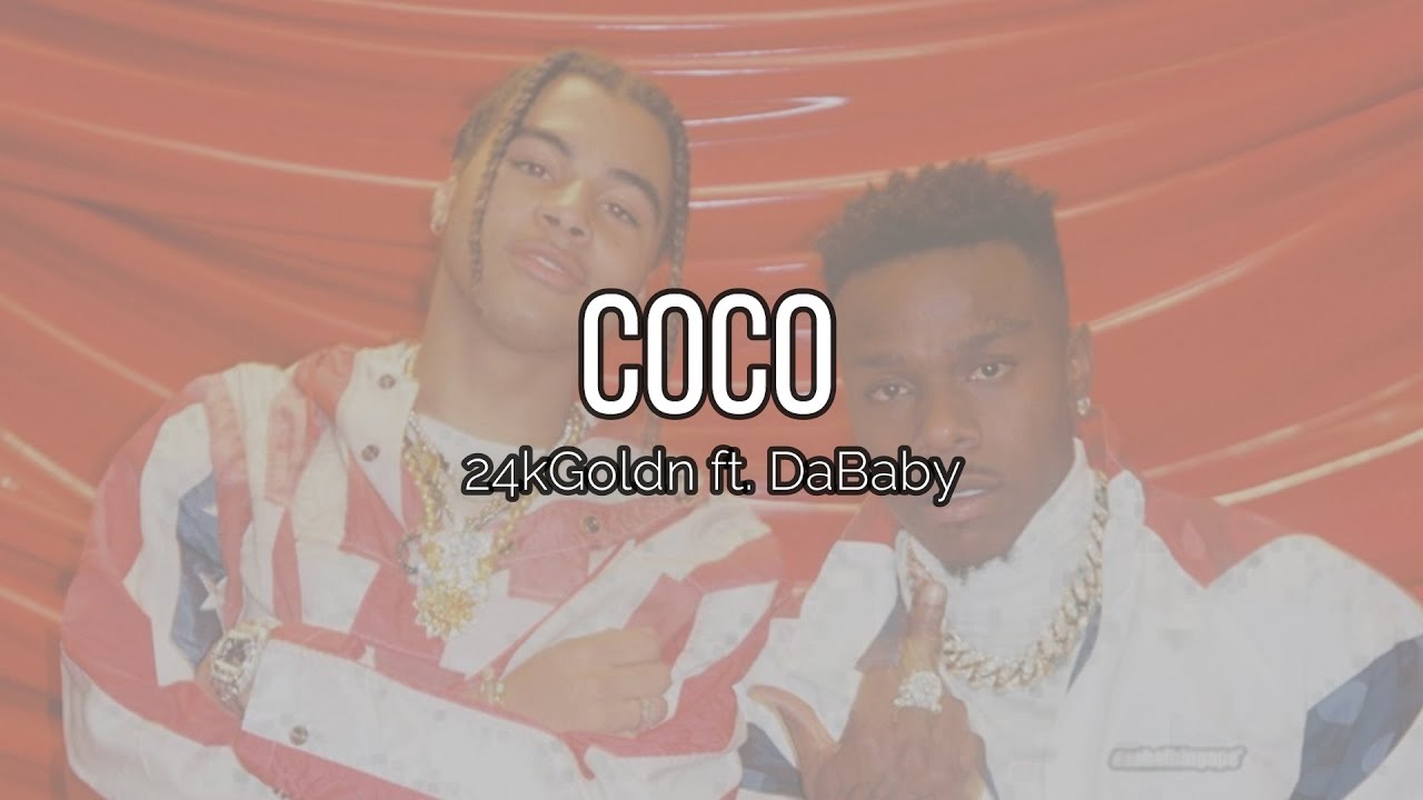 COCO - 24kGolden ft. DaBaby (Lyrics) - YouTube