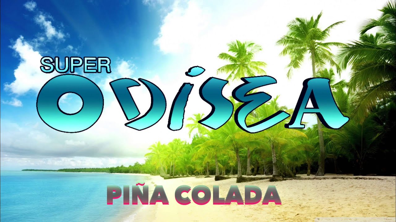 Super Odisea - Piña Colada - YouTube