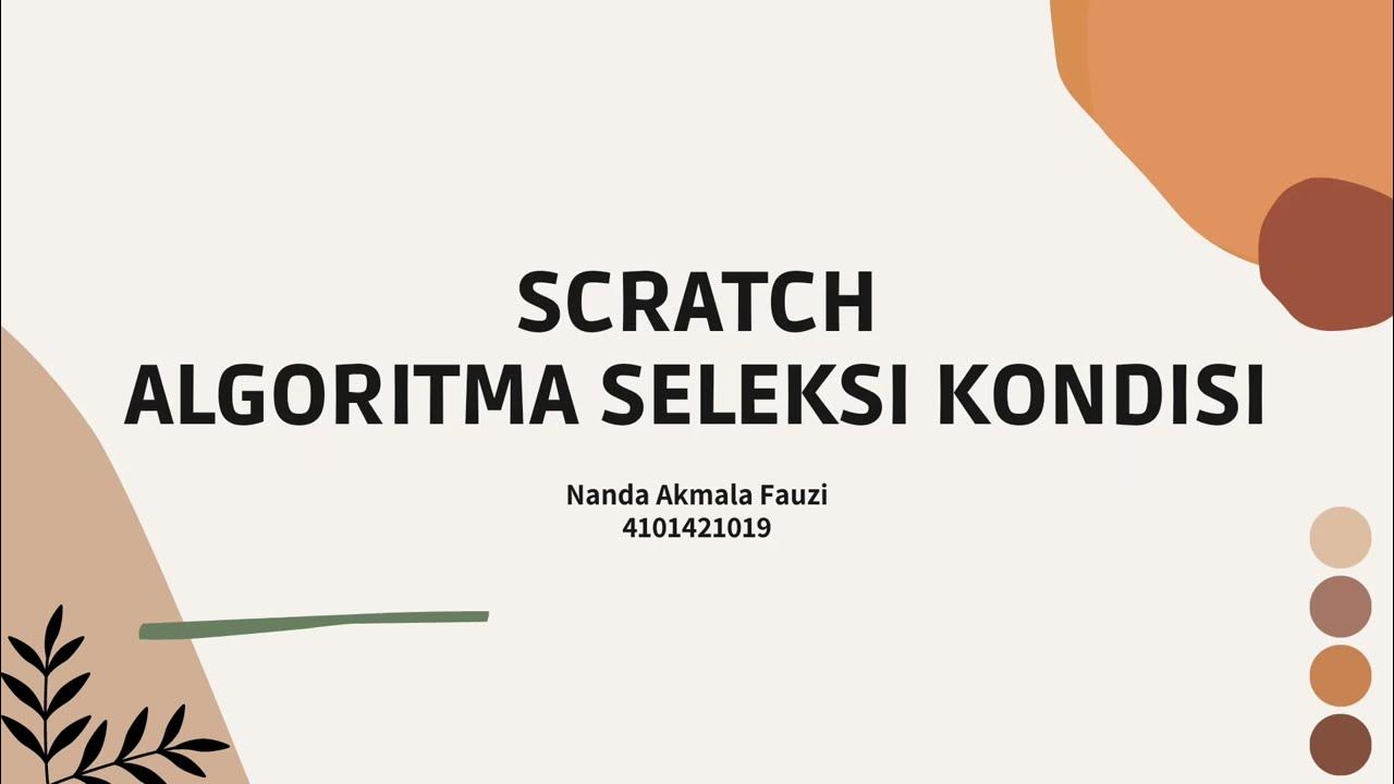 Scratch - Algoritma Seleksi Kondisi - Algoritma Pemrograman - YouTube
