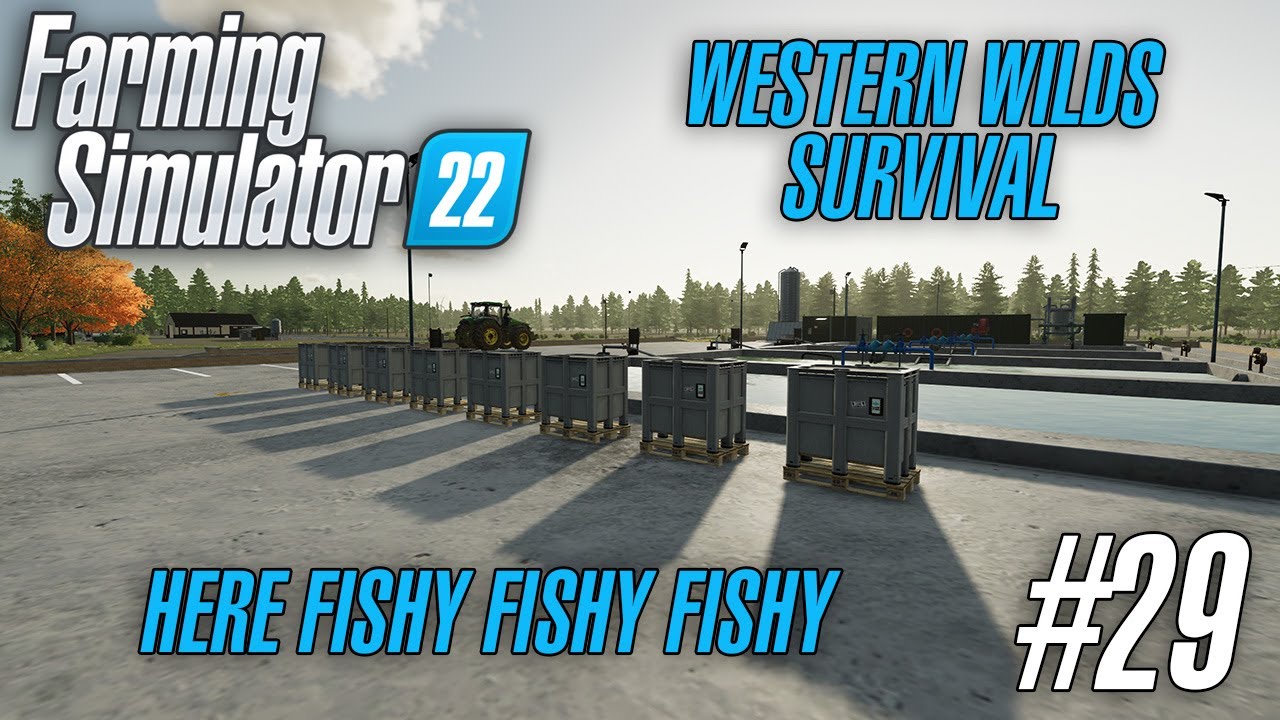 Here Fishy Fishy Fishy | Western Wilds Survival FS22 Ep29 - YouTube