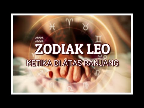 LEO : “Hot-Sexy-Action” 💋👑 | Seks Tips | LEO Kalo di RANJANG #RahasiaKepribadian