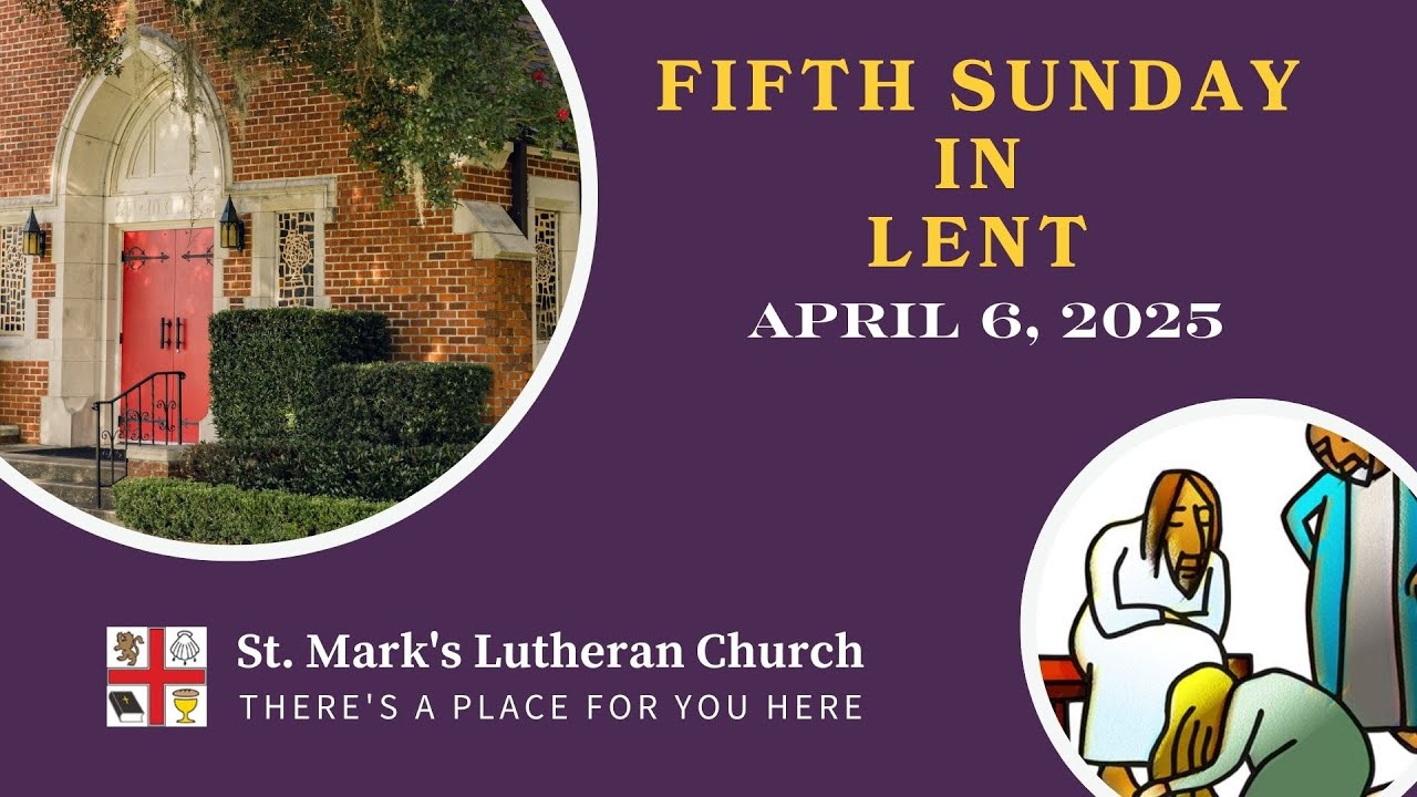 Fifth Sunday in Lent — April 6, 2025 - YouTube