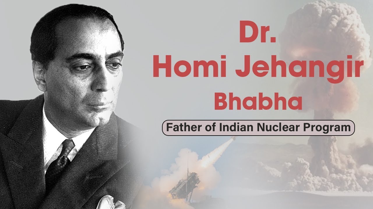 Dr. Homi Jehangir Bhabha "Father of Indian Nuclear Program" | Bhai ...