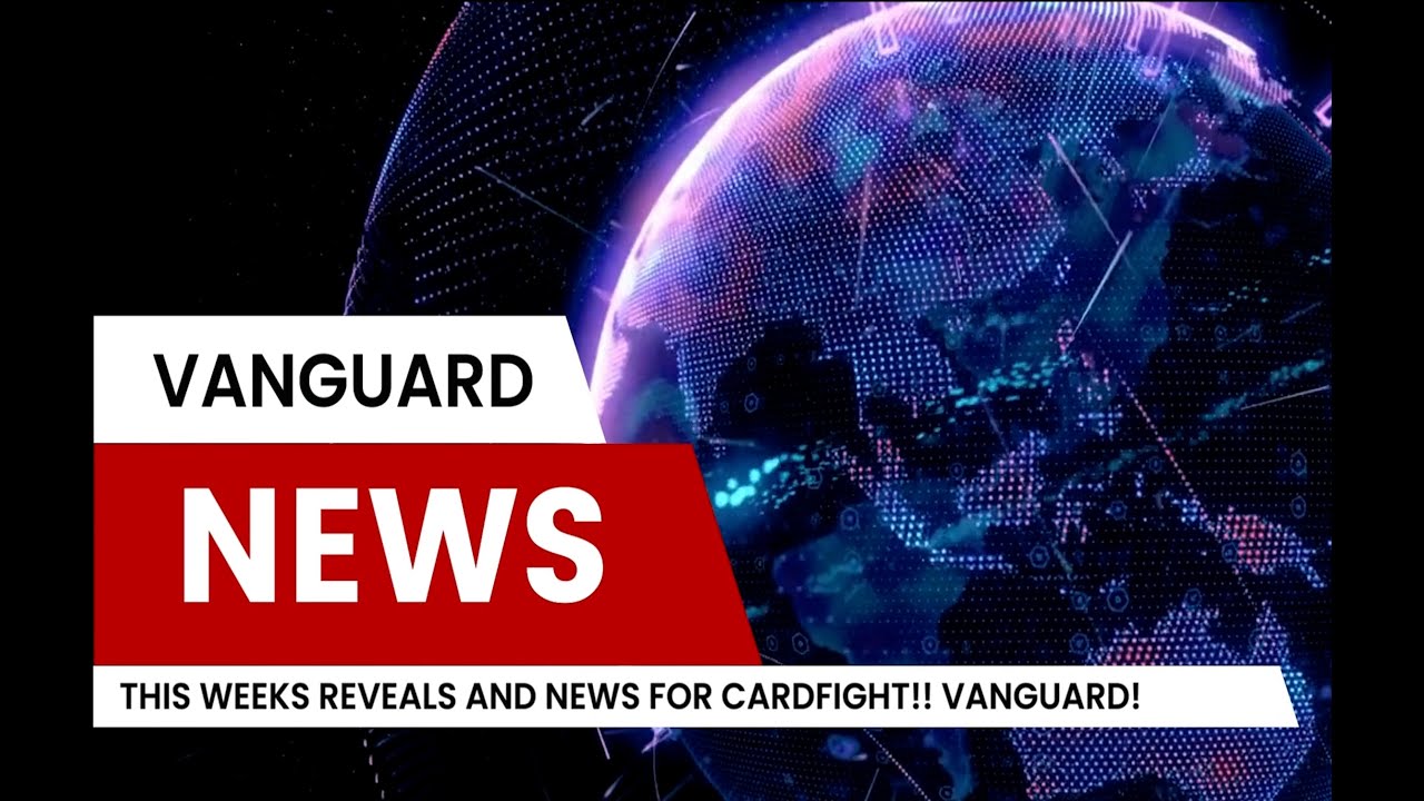 Vanguard News & Reveals! Week of 6/17-5/28 - YouTube