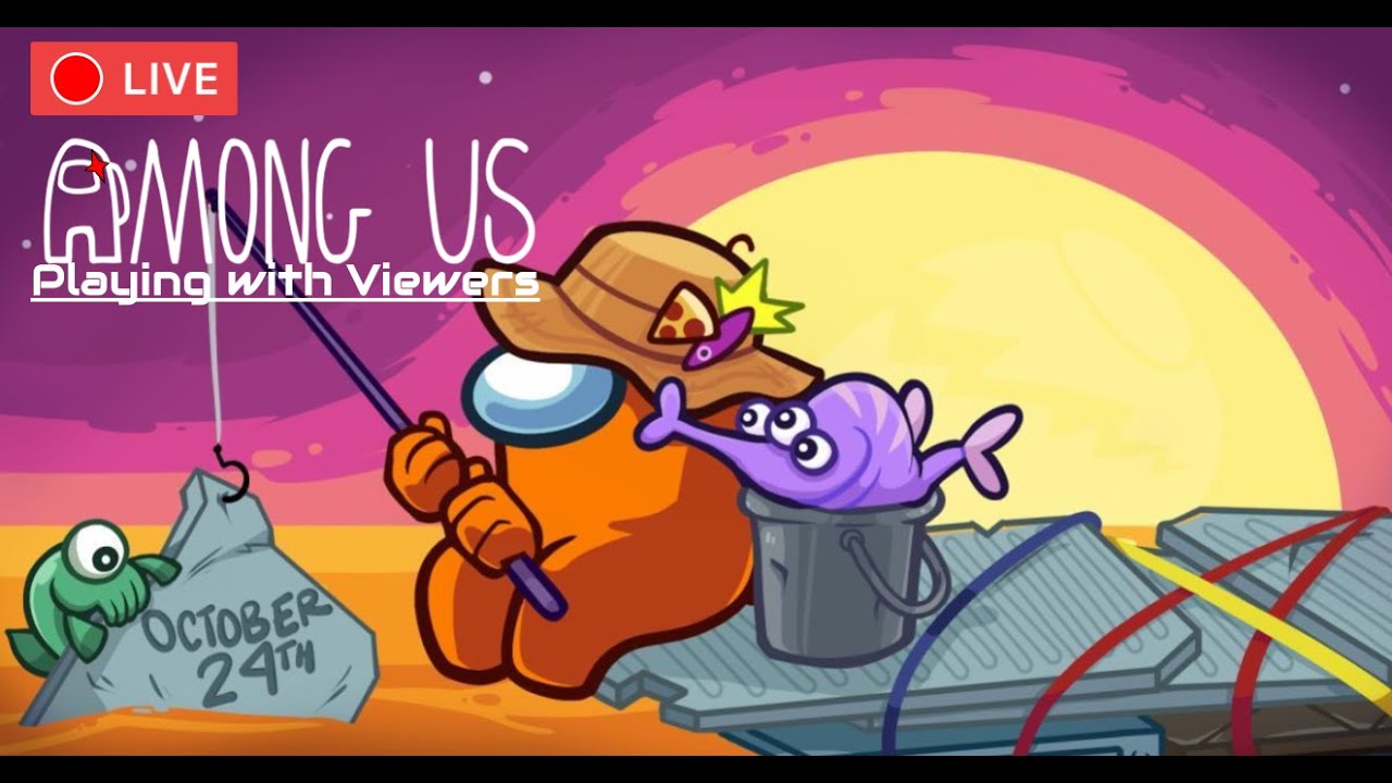 Among Us - TOH-EN + MGM - Playing with Viewers - YouTube
