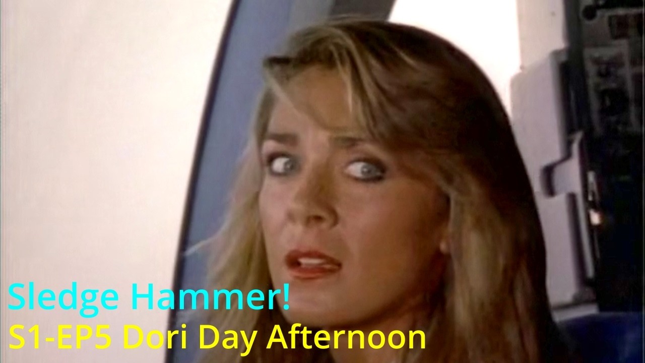 Sledge Hammer! S1-EP5 "Dori Day Afternoon" #classictv #comedy #parody ...