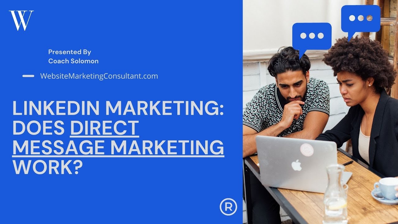 LinkedIn Marketing: What They Don't Tell You About Direct Message ...