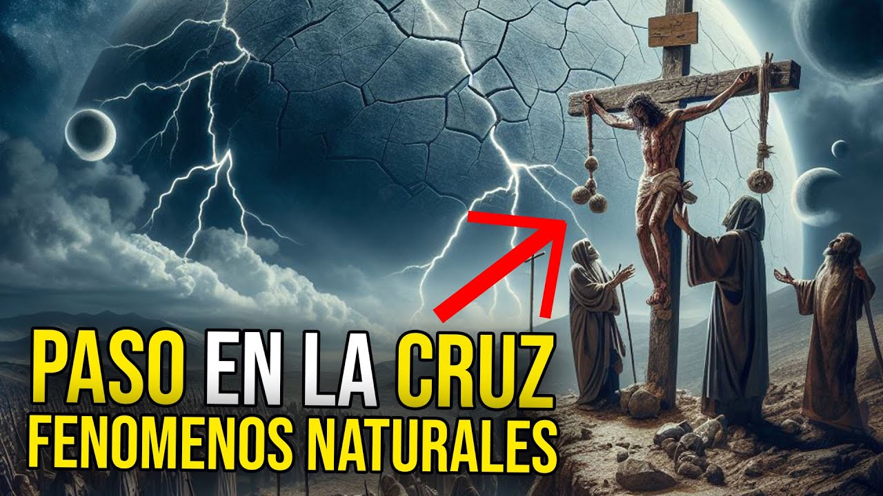 Fenómenos Naturales y Sobrenaturales cuando jesus expiro su ultimo ...