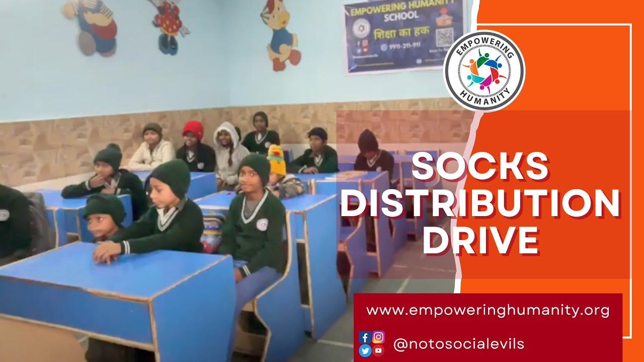 Socks Distribution Drive || Shiksha Ka Hak||Empowering Humanity ...
