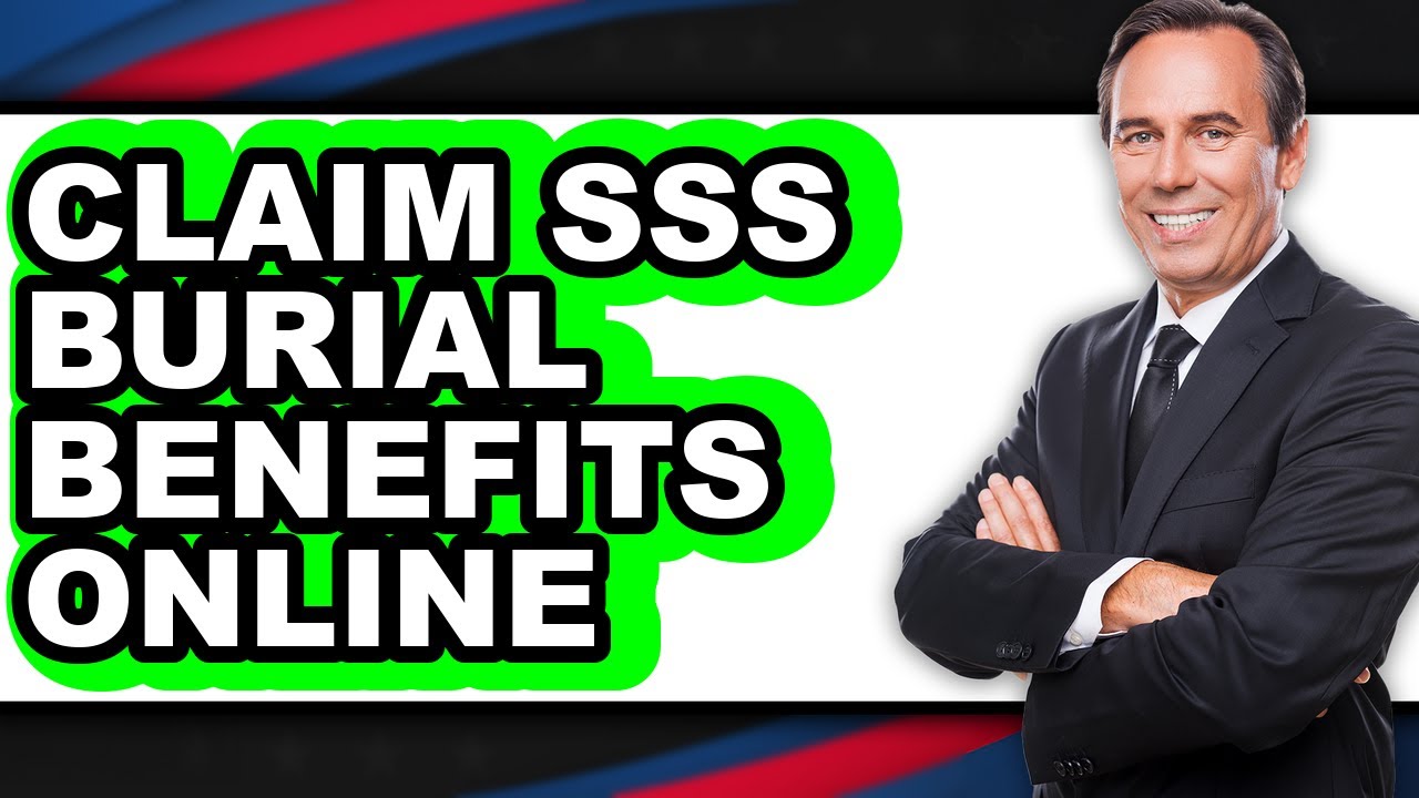 How To Claim SSS Burial Benefits Online - Easy Guide - YouTube